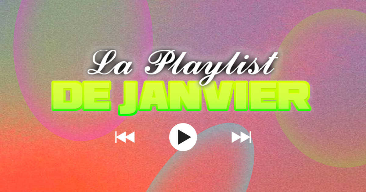 La playlist de janvier est une oasis de good vibes - Culture - Tapage